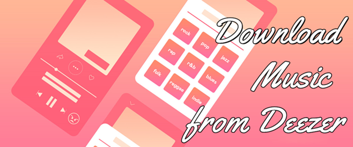 Comment télécharger musique Deezer gratuitement - Tunelf